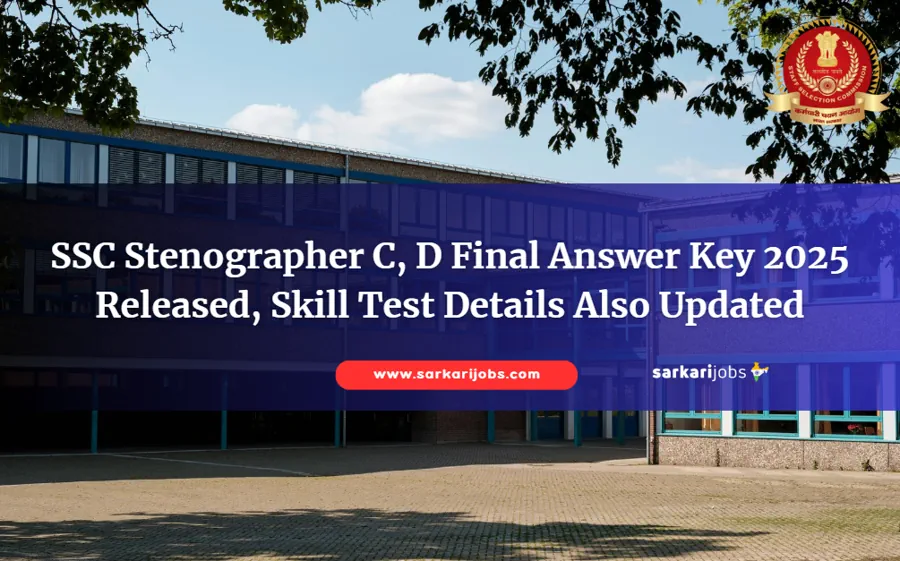 SSC Stenographer C, D Final Answer Key 2025 Released, Skill Test ...